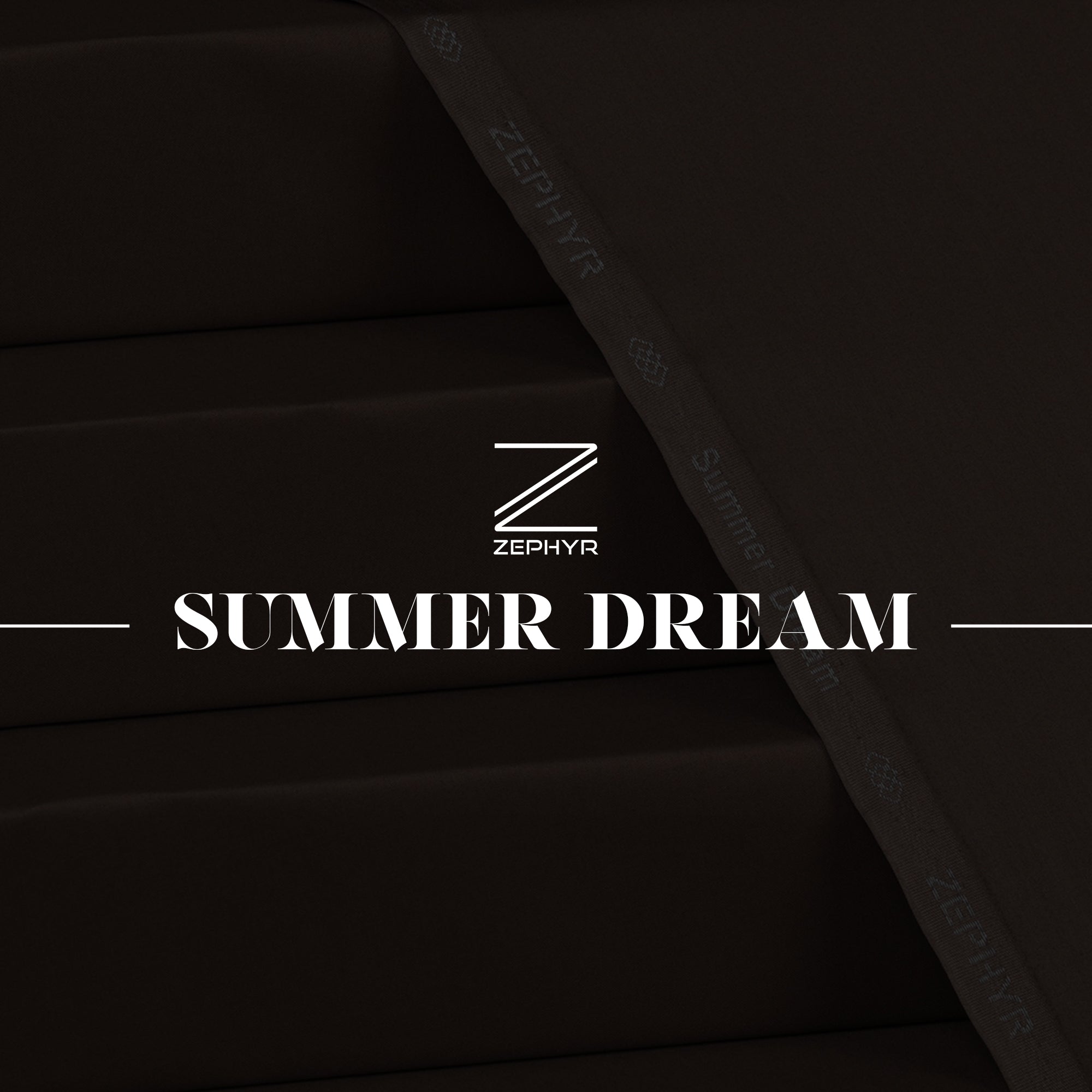 Summer Dream – ZEPHYR